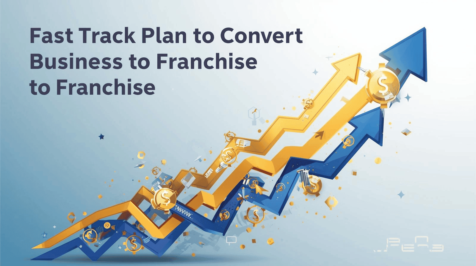 Fast Track Plan to Convert Business to Franchise | Big Sky Franchise Team